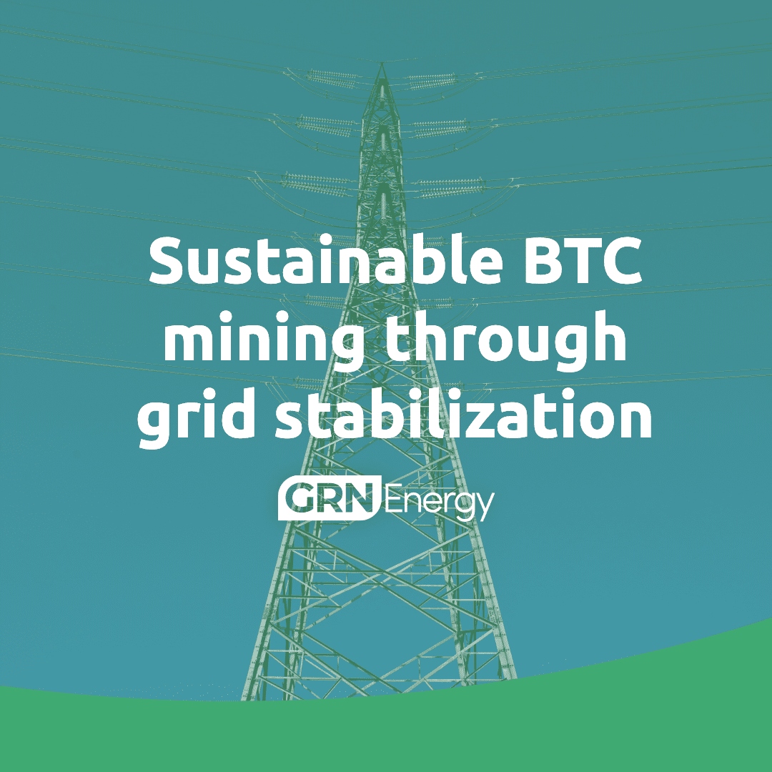 Sustainable Bitcoin Mining for Grid Stabilization | GRN Energy